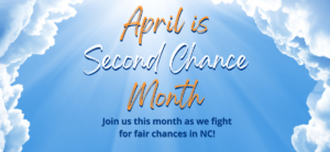 April is Second Chance Month – North Carolina Justice Center