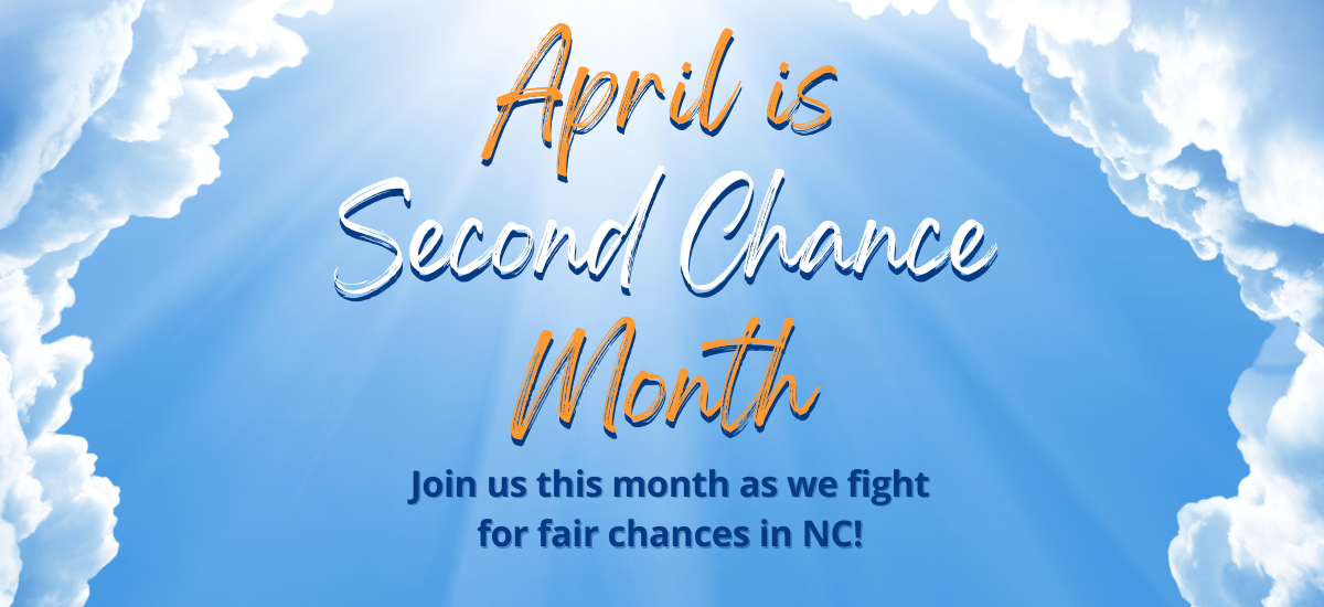 April is Second Chance Month – North Carolina Justice Center April is Second Chance Month – North Carolina Justice Center