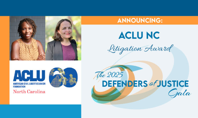 2025 Defenders of Justice Litigation Awardee: ACLU of North Carolina ...
